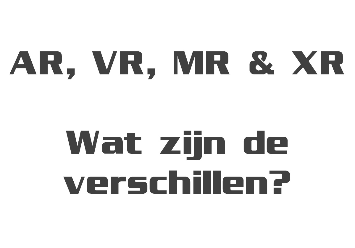 Verschil tussen AR, VR, MR, en XR? Uitleg en voorbeelden! - Koopgids.net